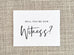 Witness Proposal Wedding Card | Wedding Greeting Cards – Nine Two Design
